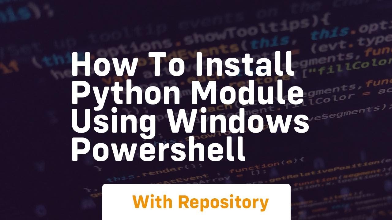 How to install python module using windows powershell