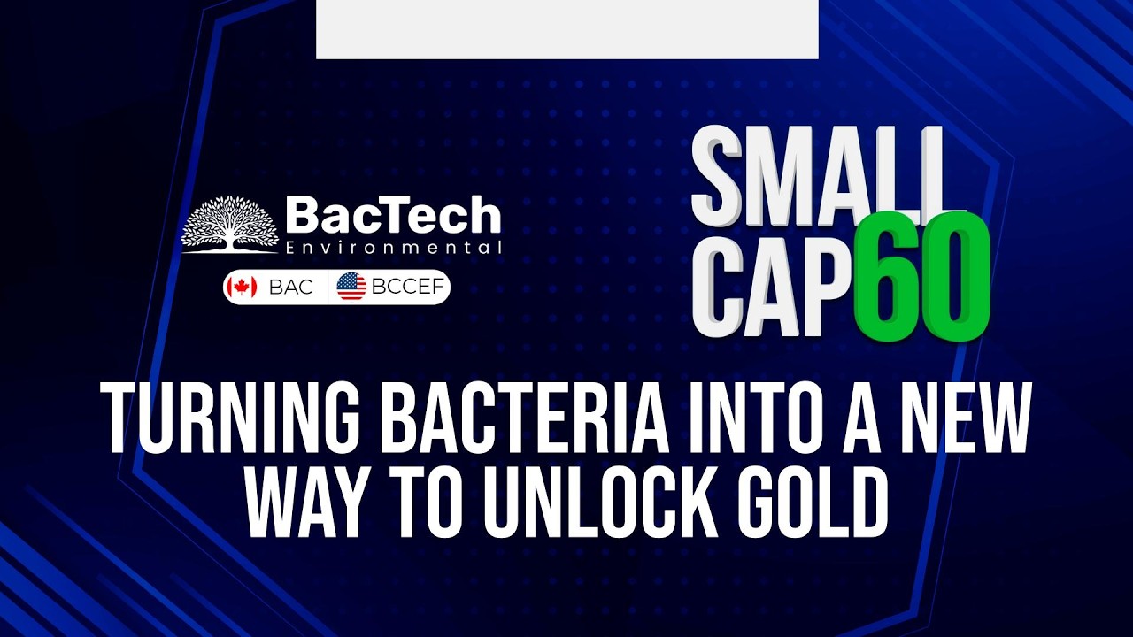 BacTech Environmental: Turning Bacteria Into a New Way to Unlock Gold