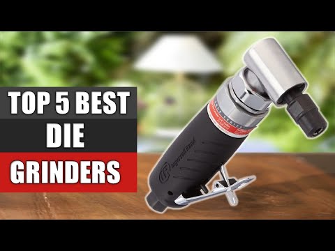 Die Grinders : Top 5 Best Die Grinders 2022