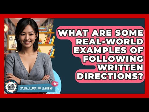 What Are Some Real-world Examples Of Following Written Directions? - Special Education Learning