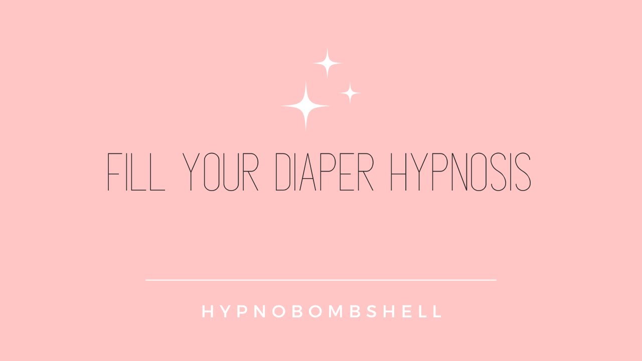 Fill Your Diaper ABDL Hypnosis