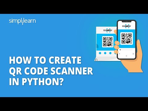 How to Create QR Code Scanner in Python? | Scanning QR Code In Python | Python Projects |Simplilearn