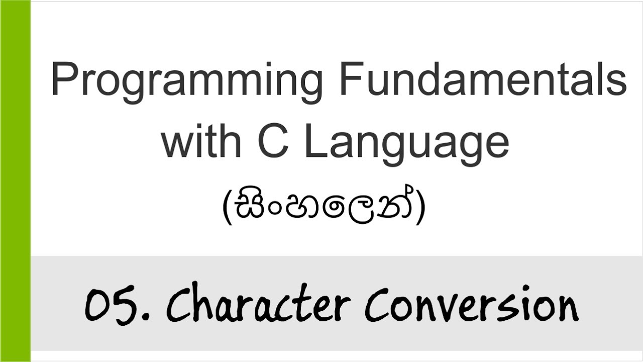 05. Character Conversion - C Programming in Sinhala