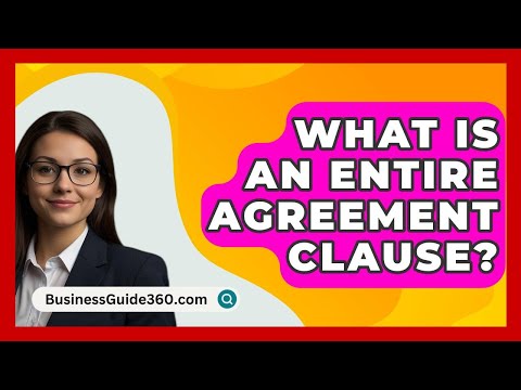 What Is An Entire Agreement Clause? - BusinessGuide360.com