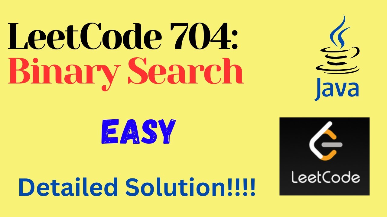 LeetCode 704 : Binary Search || EASY || JAVA || Detailed Solution