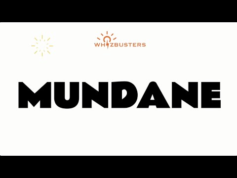 MUNDANE (adjective) meaning and pronunciation with examples in sentences