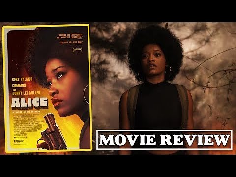 ALICE (2022) MOVIE REVIEW | ENDING EXPLAINED | KEKE PALMER | COMMON | JONNY LEE MILLER | ALICIA WITT