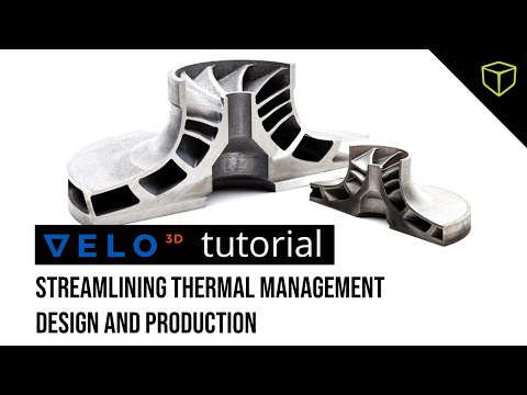 Velo3D - Streamlining Thermal Management Design and Production