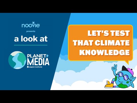 Planet Media Pop Quiz: Test Your Climate Knowledge
