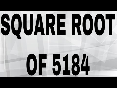 SQUARE ROOT OF 5184