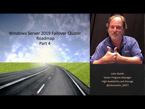 Part 4 of 7: Windows 2019 Failover Clustering New Features