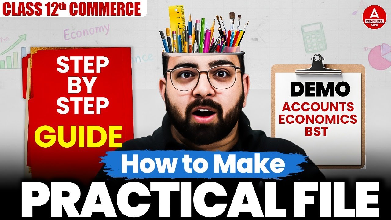 How to Make Class 12th Project File? Accounts, Economics & BST | Best Tips to Score 20/20