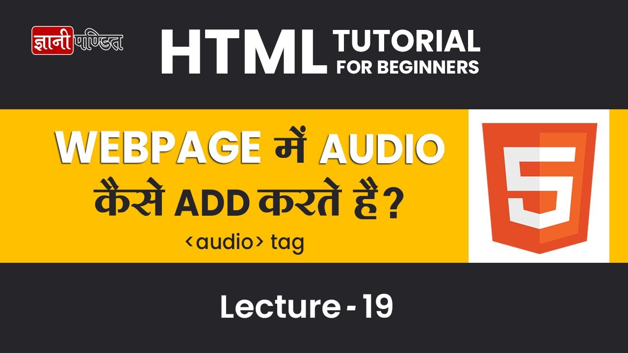 HTML Audio Tag | Lecture 19 | HTML tutorial for beginners
