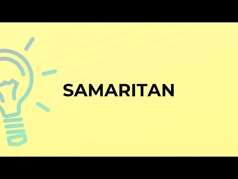What is the meaning of the word SAMARITAN?