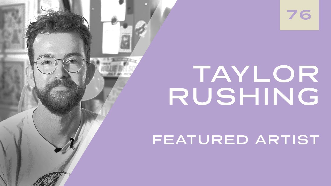 Featured Artist | Taylor Rushing #art #screenprinting  #artist