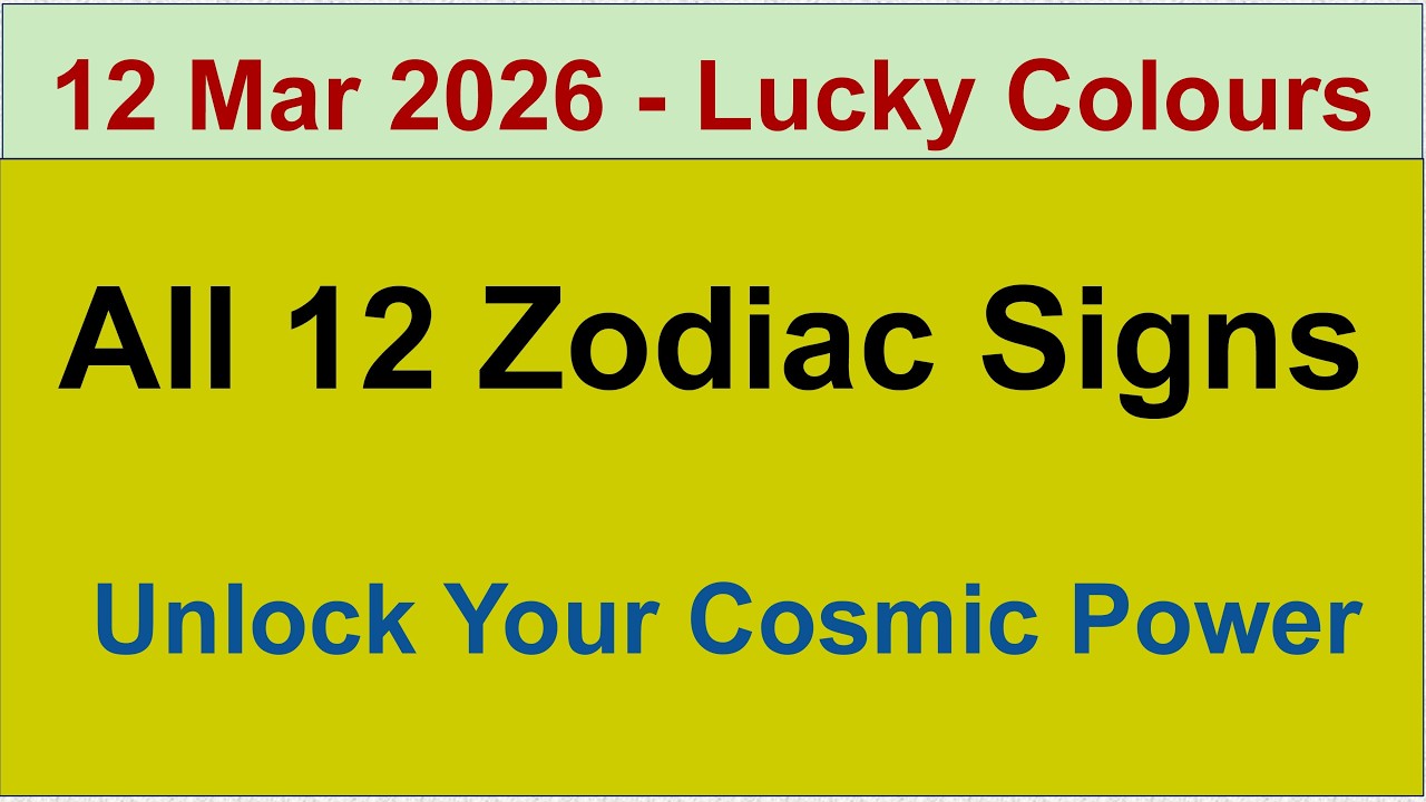 Lucky Colour for 12 March 2026 Thursday: Celestial Guidance for All Zodiac Signs | Explore Yourself