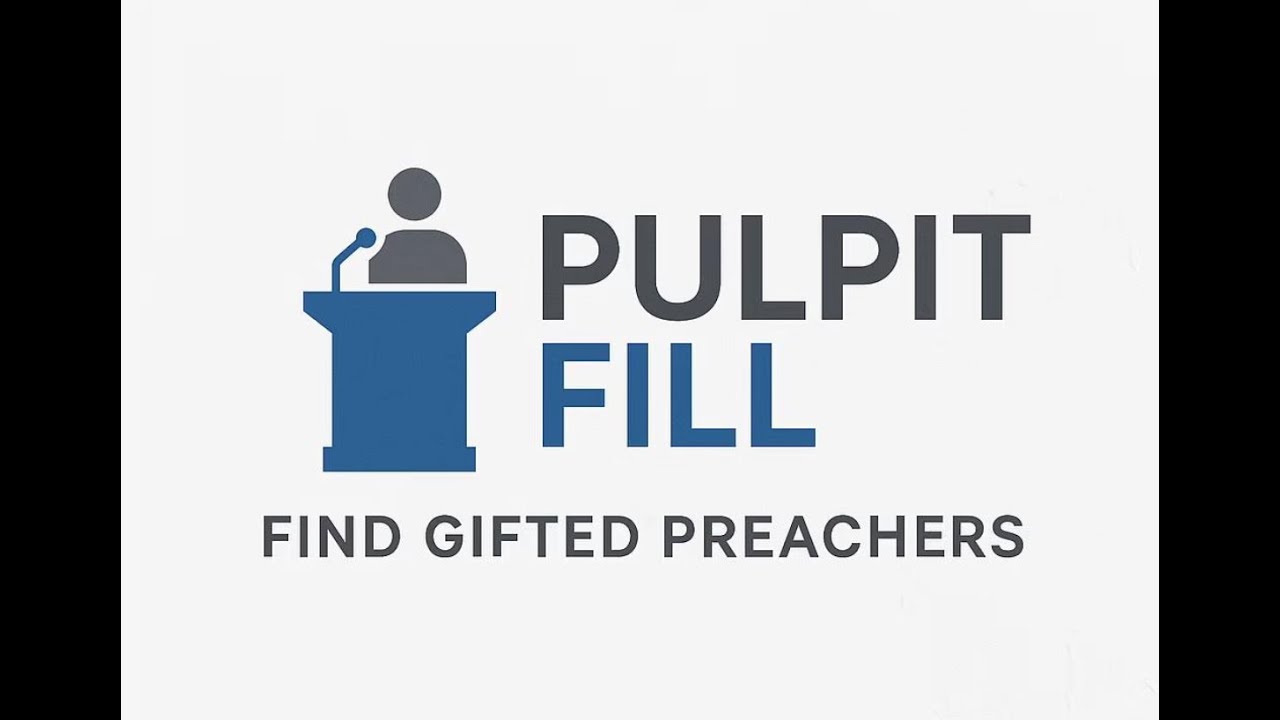 Pulpit Fill | Connecting Churches with Called Preachers