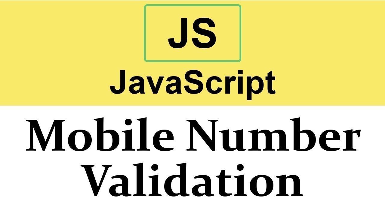 #30 Mobile Number Validation in JavaScript using Regular Expression  2019