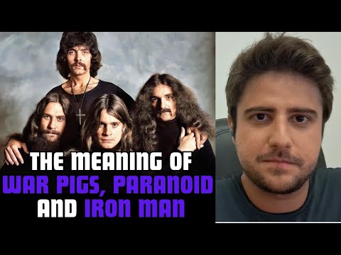 The meaning of Black Sabbath's War Pigs, Iron Man and Paranoid