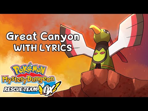 Great Canyon WITH LYRICS - Pokémon Mystery Dungeon Red/Blue Rescue Team/Rescue Team DX Cover