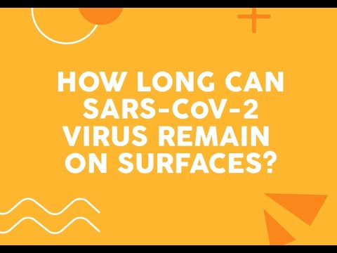 How long can SARS-CoV-2 virus remain on surfaces?