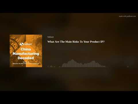 What Are The Main Risks To Your Product IP?