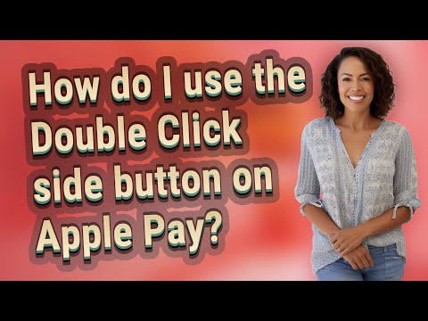 How do I use the Double Click side button on Apple Pay?