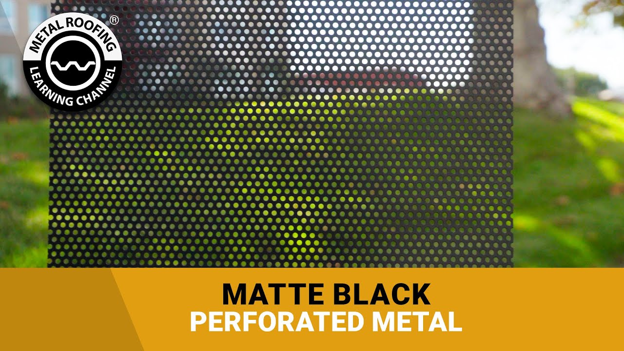 Matte Black Perforated Metal: Flat Sheets, Coil, Metal Roofing & Siding Panels
