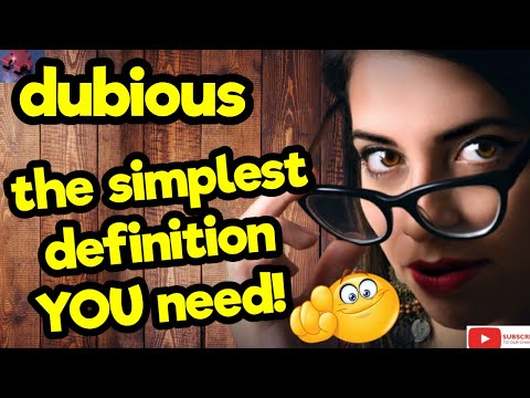DUBIOUS. The simplest definition YOU need!! #tellsvidetionary™