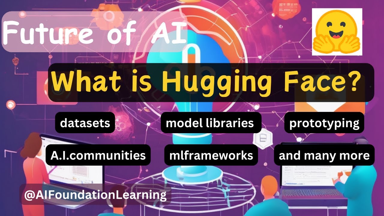 What is Hugging Face? | Discover the Future of AI | @AIFoundationLearning