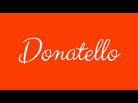 Learn how to Sign the Name Donatello Stylishly in Cursive Writing