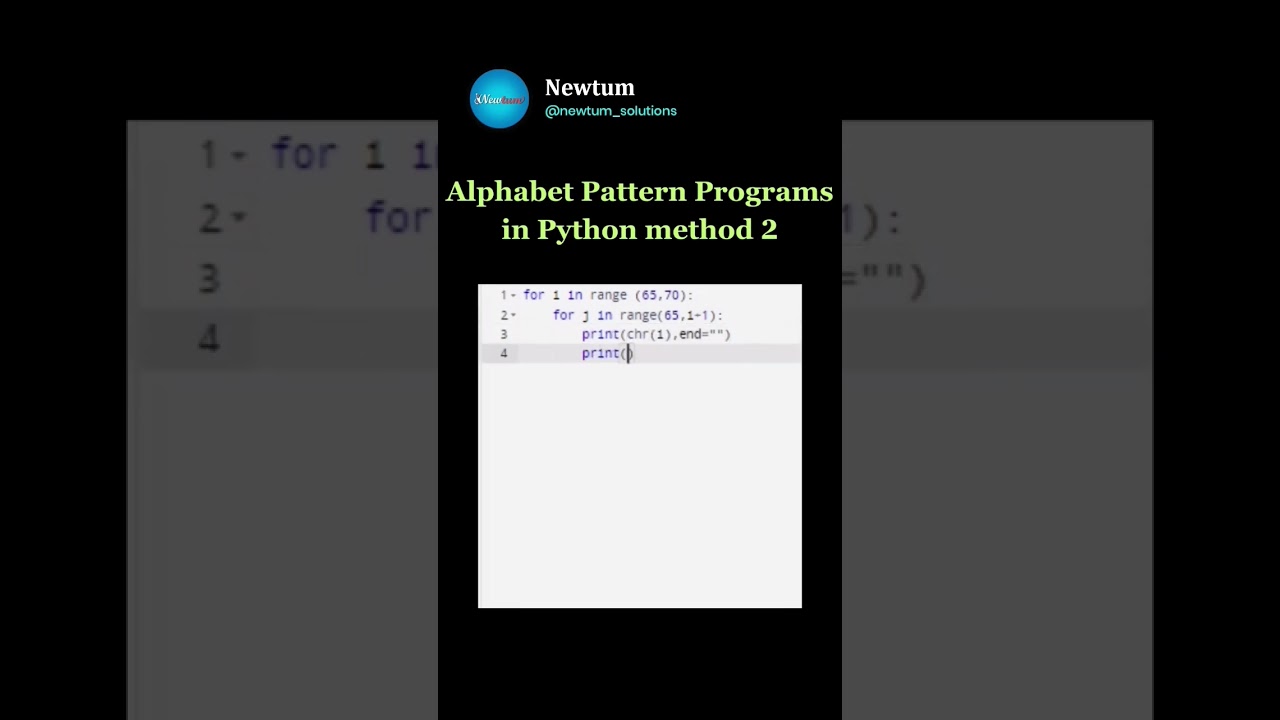 Alphabet Pattern Programs in Python method 2 #newtum #python #elearning #coding