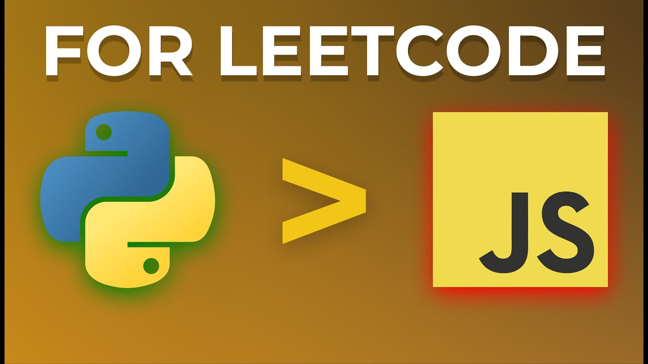 LeetCode in Python Over JavaScript (As A Web Developer)