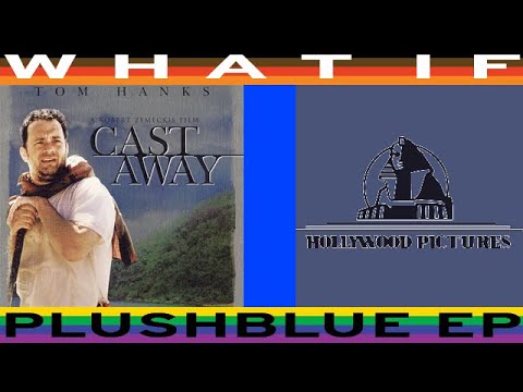 WHAT IF Cast Away was by Hollywood Pictures