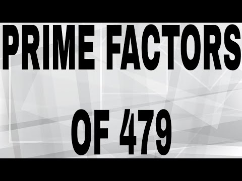 PRIME FACTORS OF 479