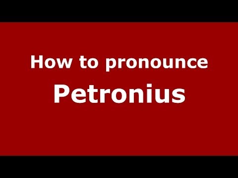 How to pronounce Petronius (Italian/Italy) - PronounceNames.com