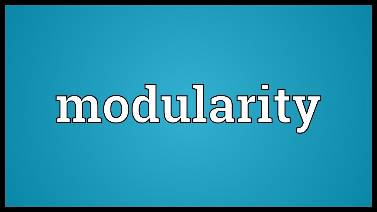 Modularity Meaning