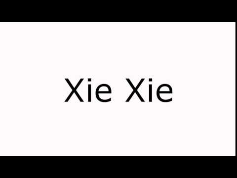 How to Correctly Pronouce "Xie Xie"