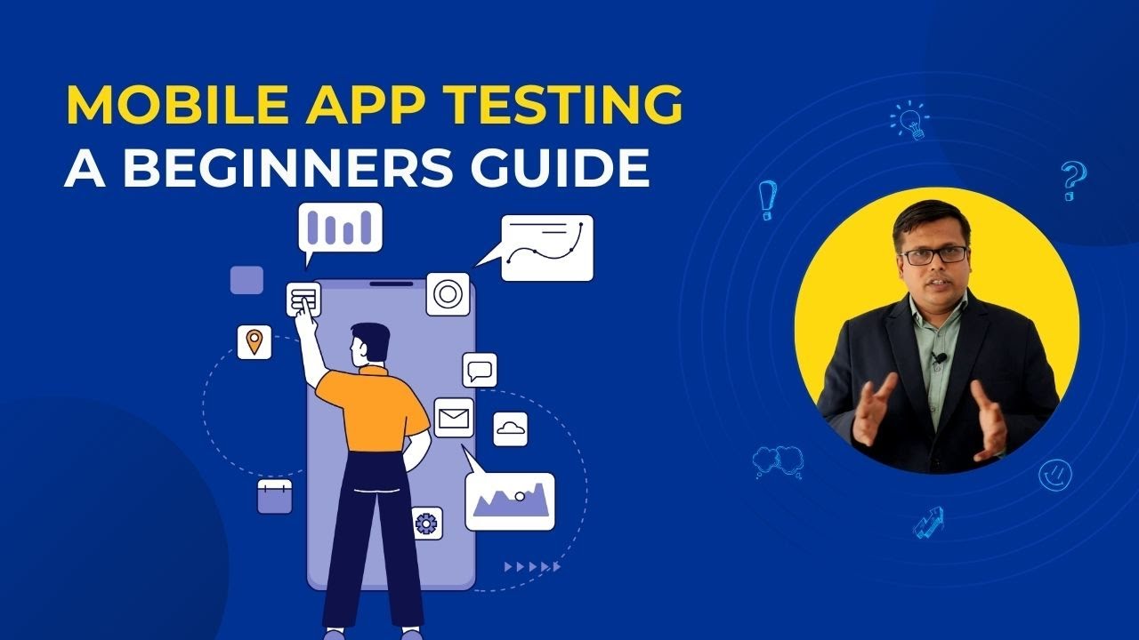 Mobile App Testing A Beginner’s Guide