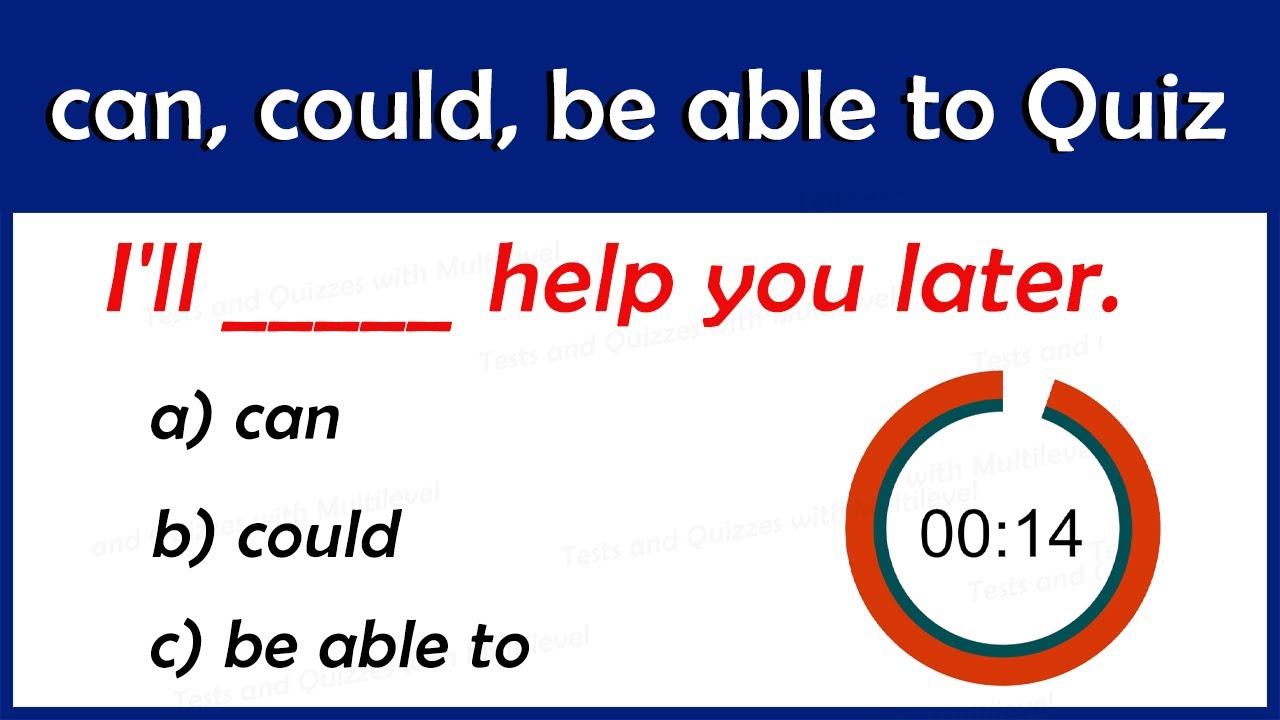CAN YOU SCORE 10/10? Modal Verbs Quizzes: can, could, be able to Quiz
