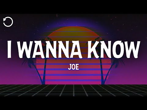 Joe - I Wanna Know (Lyrics)