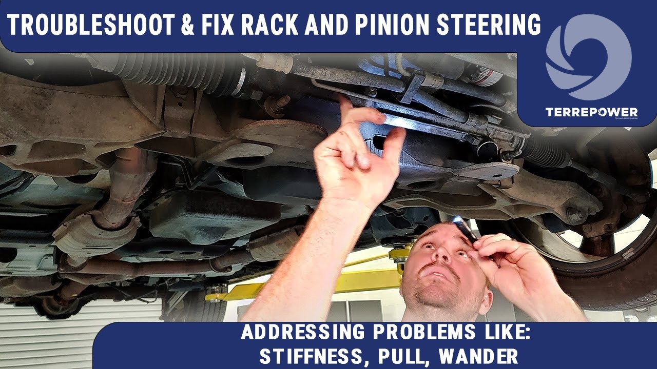 How to Troubleshoot and Fix a Rack and Pinion for Steering Problems Like Stiffness, Pull, Wander