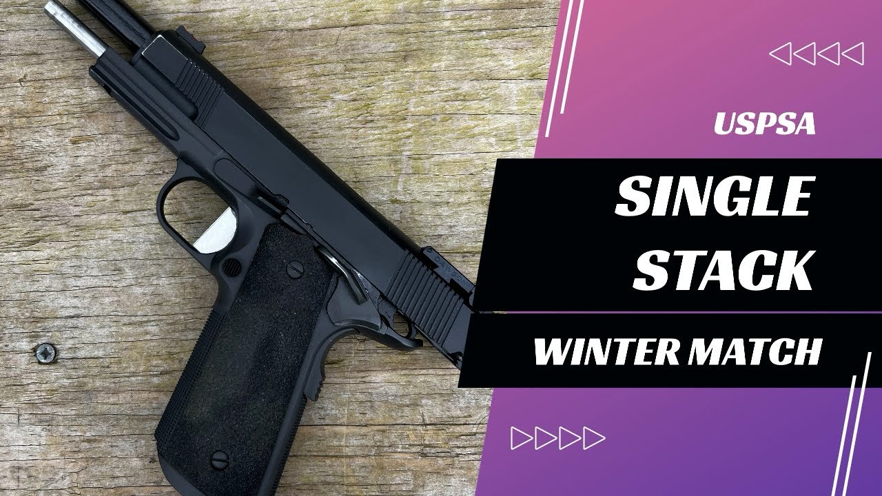 USPSA Winter Match: Single Stack