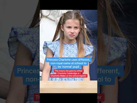 #shorts Princess Charlotte uses non-royal name at school #charlotte #princesscharlotte