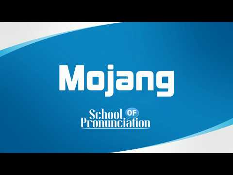Learn How To Pronounce Mojang