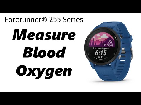 How To Measure Blood Oxygen On Garmin Forerunner 255
