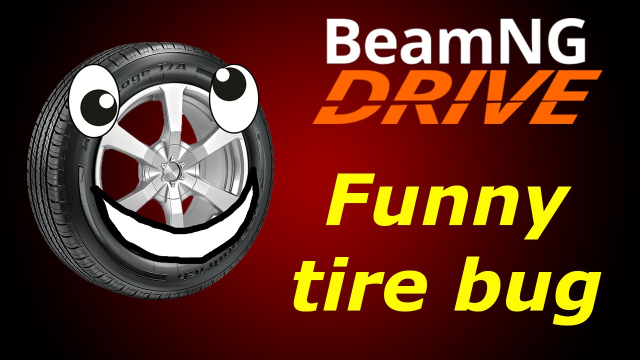 Crazy BeamNG tire bug!
