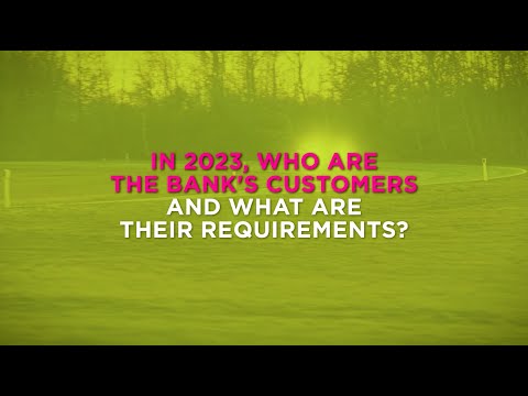 In 2023, who are the Bank's customers and what are their requirements?