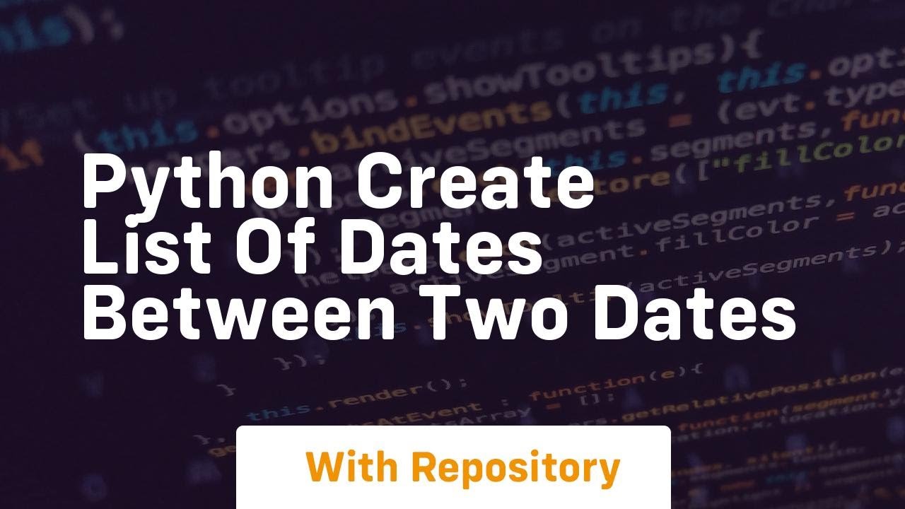python create list of dates between two dates