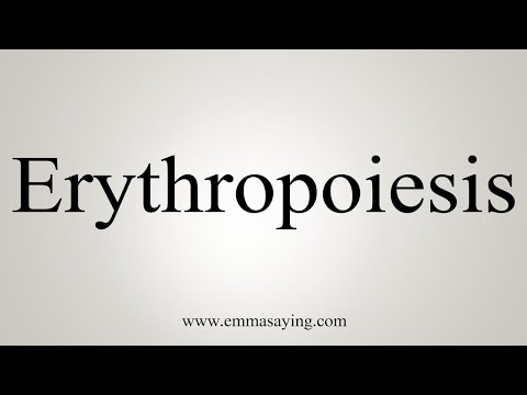 How To Say Erythropoiesis